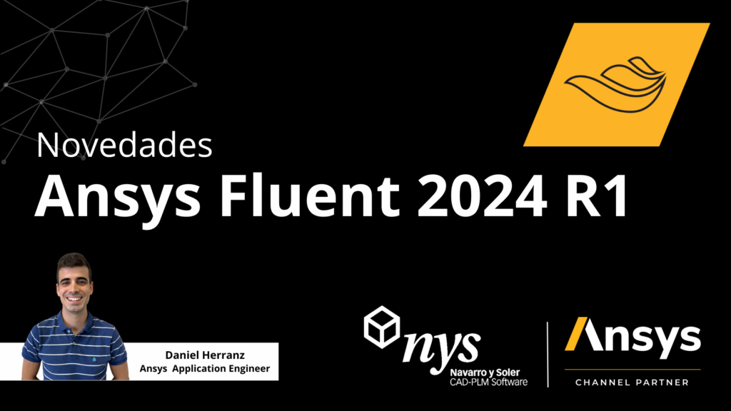 Novedades Ansys Fluent 2024 R1 - Navarro y Soler